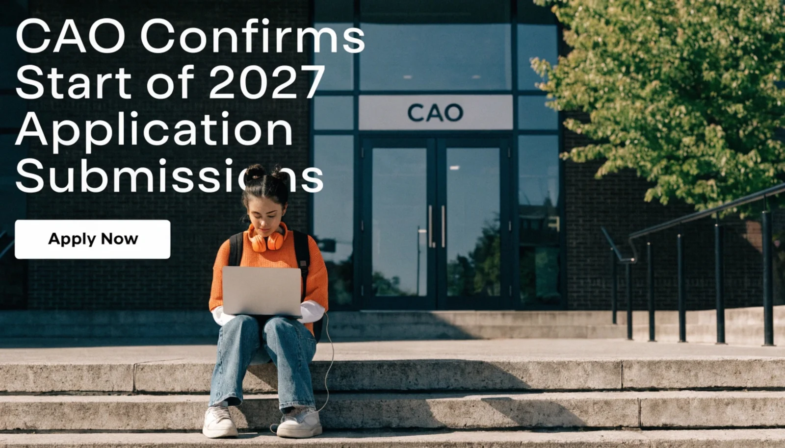 CAO Confirms Start of 2027 Application Submissions - Varsity Wise
