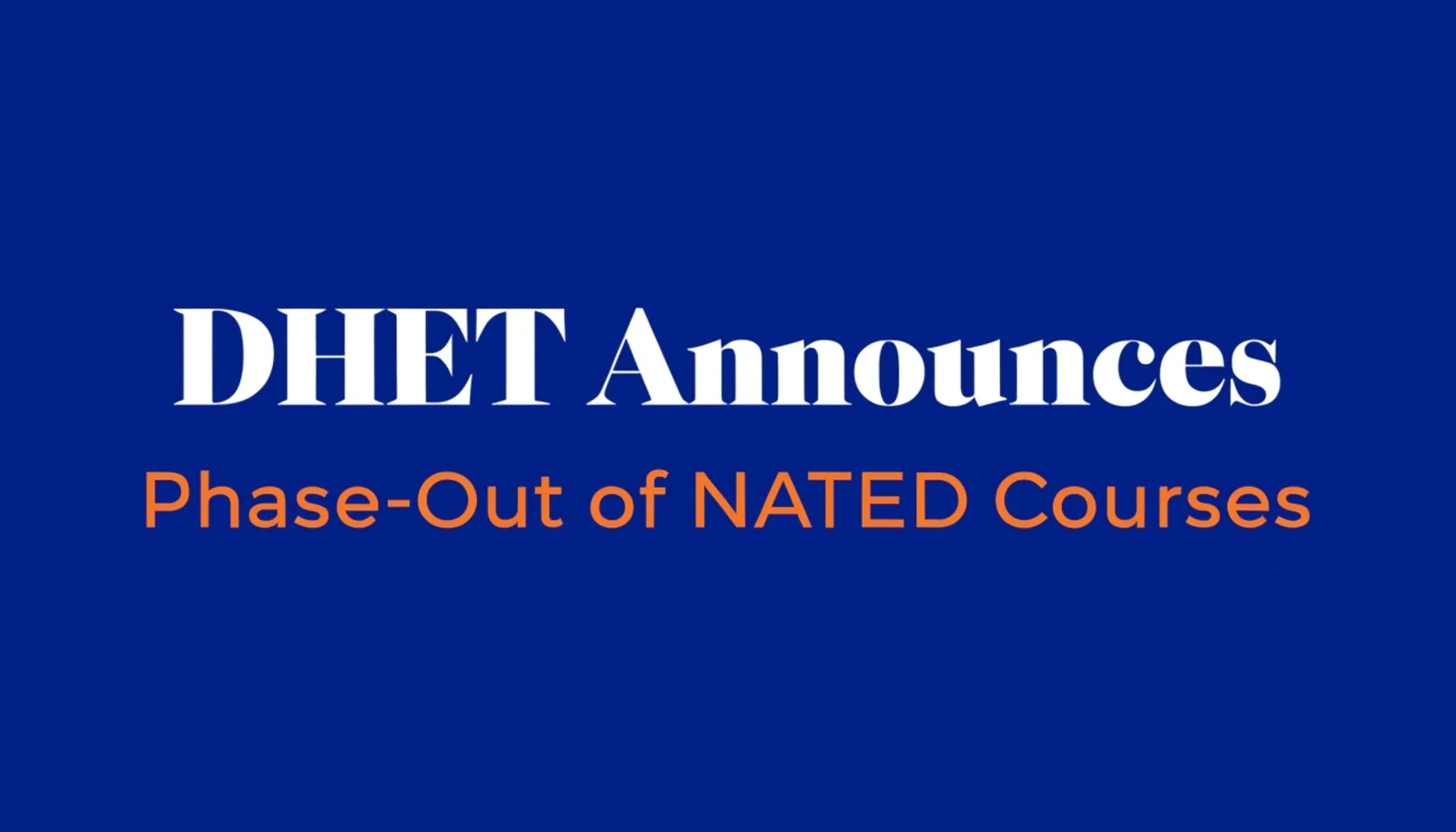 DHET Announces Phase-Out of NATED Courses - Varsity Wise
